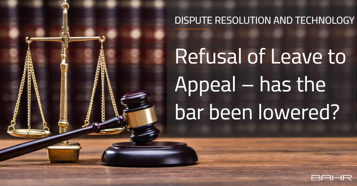 Refusal of Leave to Appeal – has the bar been lowered? — Advokatfirmaet ...