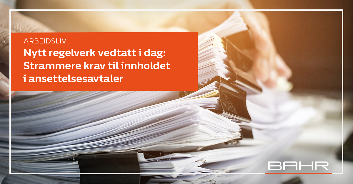 Arbeidsliv | Nytt regelverk vedtatt i dag: Strammere krav til innholdet ...